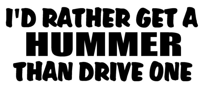 Id Rather Get A Hummer Vinyl Car Decal - Pro Sport Stickers