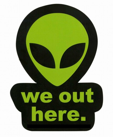 alien we are out here sticker - Pro Sport Stickers
