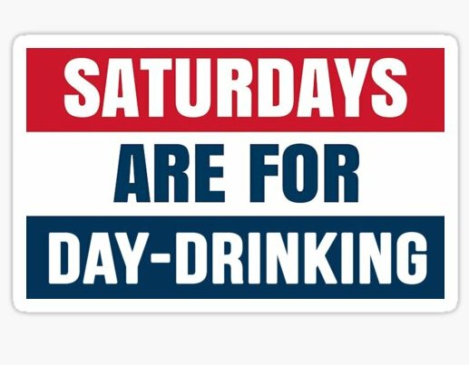 SATURDAYS ARE FOR DAY DRINKING FUNNY BEER STICKER - Pro Sport Stickers