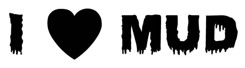 I Love Mud Vinyl Car Decal - Pro Sport Stickers
